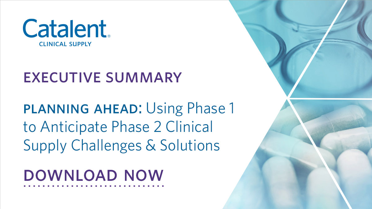 Using Phase 1 to Anticipate Phase 2 Clinical Supply | Catalent